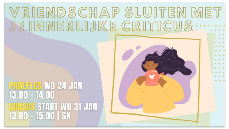 Vriendschap sluiten met je innerlijke criticus | Proefles ...